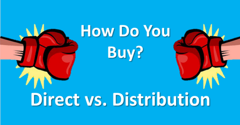 Buy Direct or Through Distribution?